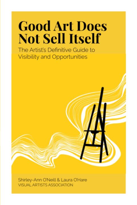 Good Art Does Not Sell Itself - Visual Artists Association